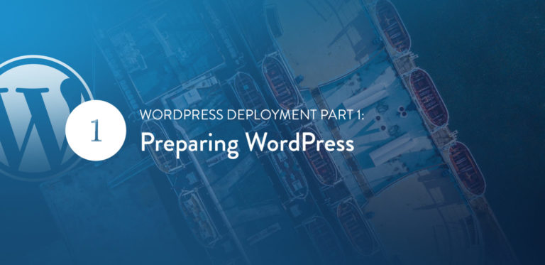 WordPress Deployment Part 1: Preparing WordPress - SpinupWP